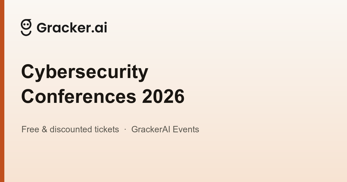 Cyber Security & Cloud Expo Europe 2026 – Free Tickets Through GrackerAI